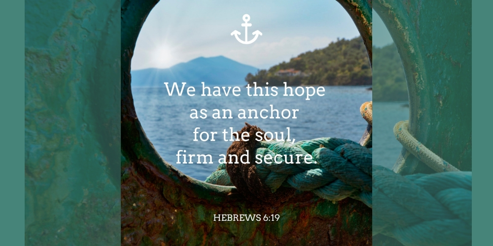 We Have an Anchor - Hebrews 6 {Day 3 of Practicing Hope}