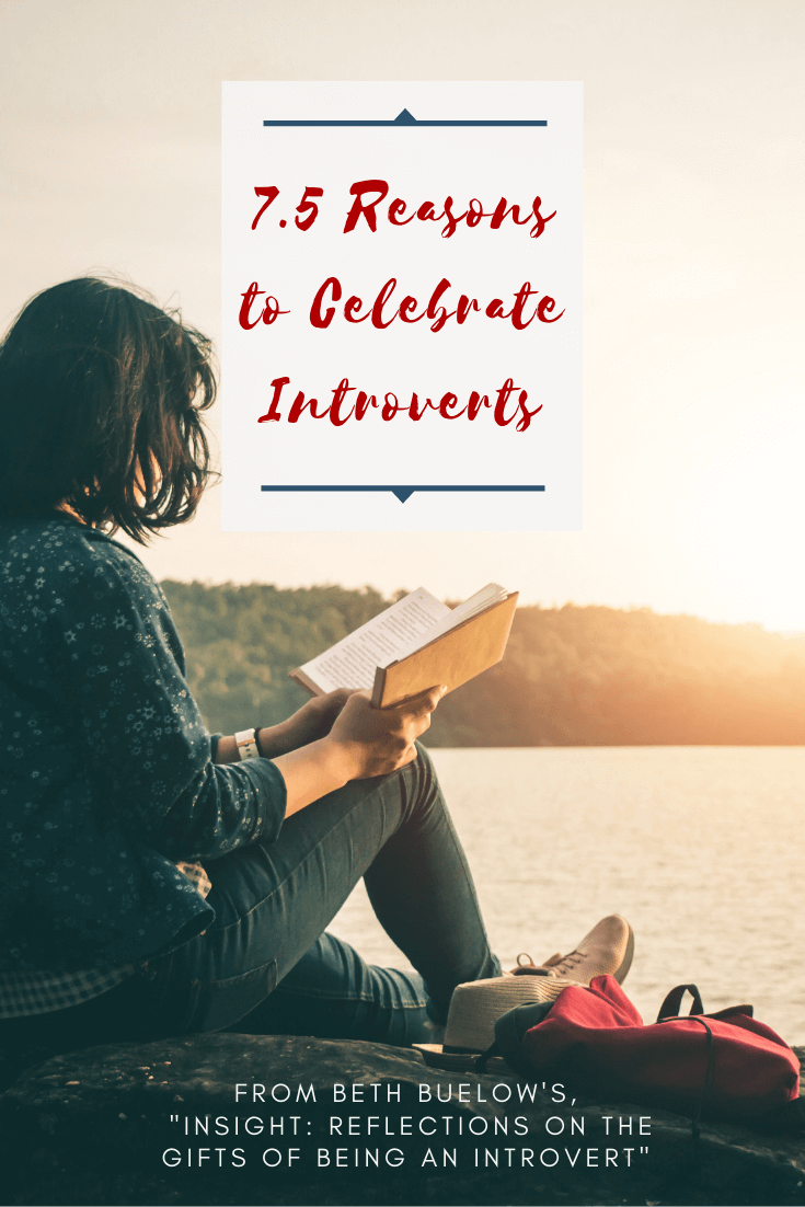 7.5 Reasons to Celebrate Introverts