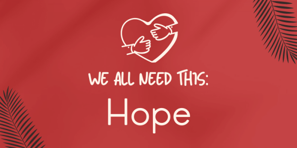 We All Need This—Hope