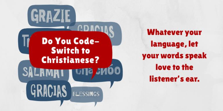 Do You Code-Switch Your Language to Speak Christianese?
