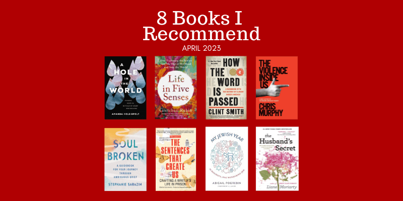 8 Books I Recommend—April 2023