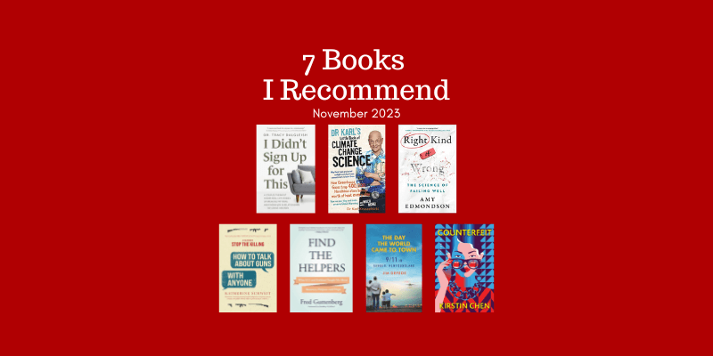 7 Books I Recommend + 7 Books Recommended to Me—November 2023