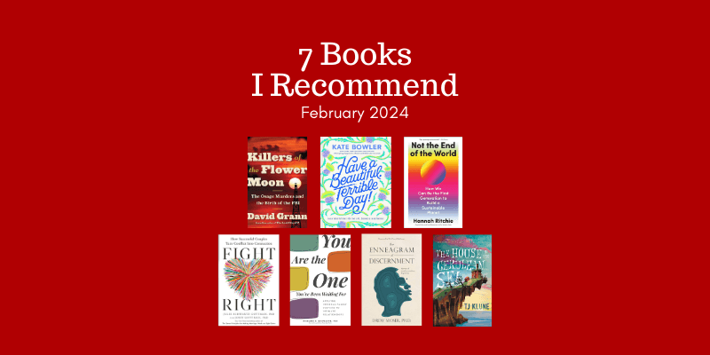 7 Books I Recommend—February 2024