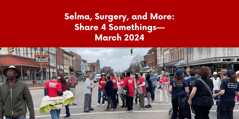Selma, Surgery, and More: Share 4 Somethings— March 2024