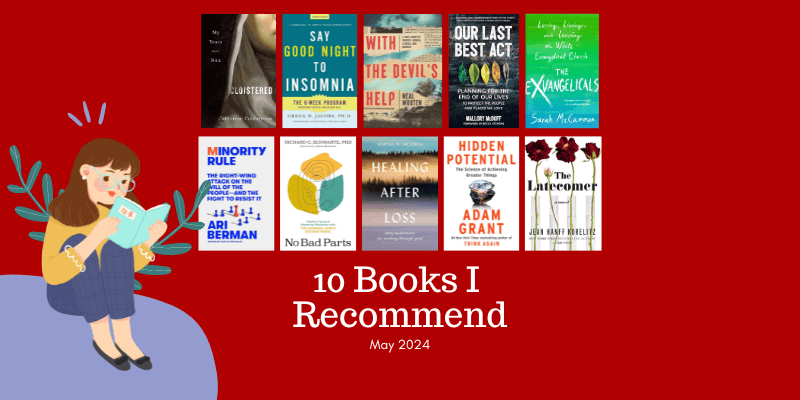 10 Books I Recommend—May 2024